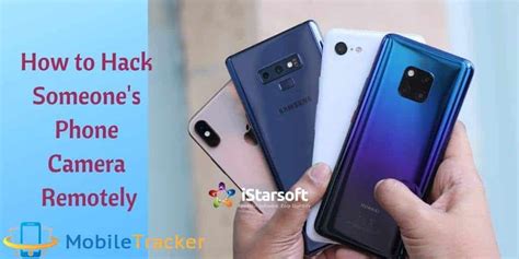 How To Hack Someone S Phone Camera Remotely