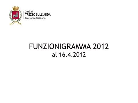 Ppt Funzionigramma 2012 Al 16 4 2012 Powerpoint Presentation Free Download Id 4524074