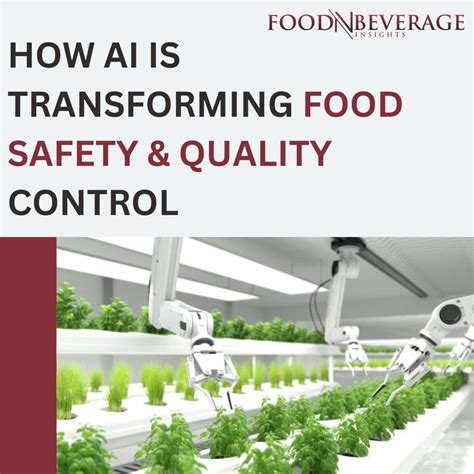 Food And Beverage Insights How Ai Is Transforming Food Safety And Quality Control Artificial