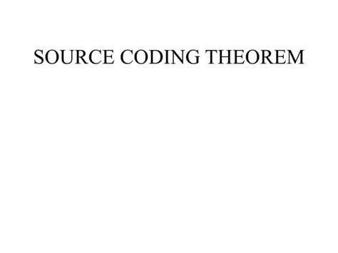 Source Coding Theorem Pptx
