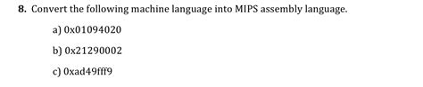 solved 8 convert the following machine language into mips