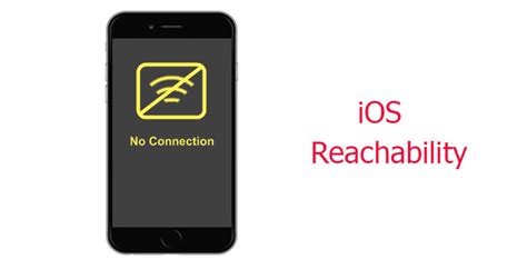 suggestions of ios app development company to reachability