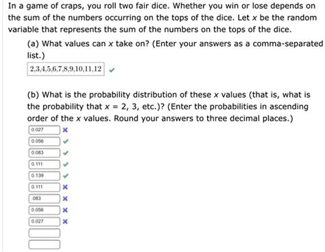 In A Game Of Craps You Roll Two Fair Dice Whether You Win Or Lose Depends On The Sum Of The