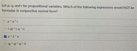 Solved Let P Q And R Be Propositional Variables Which Of