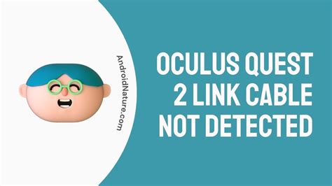 [9 Fix ] Oculus Quest 2 Link Cable Not Detected 2023 Android Nature