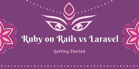 Ruby On Rails Vs Laravel Getting Started Rrubyonrails