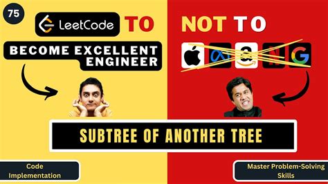 Subtree Of Another Tree Code Implementation Leetcode 572 Progression90 Youtube