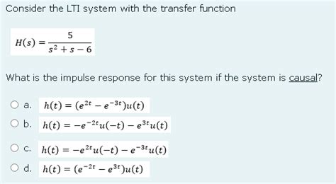 Solved Consider The LTI System With The Transfer Function Chegg