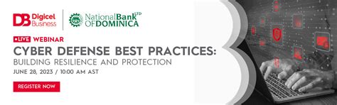 Digicel Business And National Bank Of Dominica To Host Cyber Security Webinar ‘cyber Defense