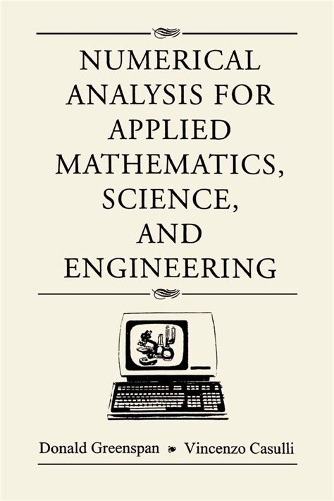 Numerical Analysis For Applied Mathematics Science And Engineering
