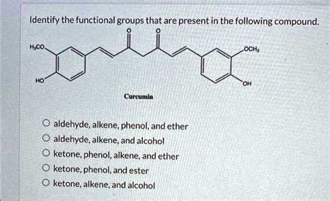 [get Answer] Identify The Functional Groups That Are Present In The Following Compound H3co Ho