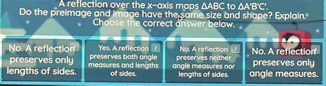 solved a reflection over the x axis maps abc to a b c do the