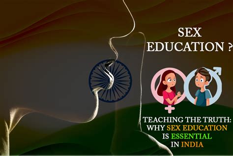 Teaching The Truth Why Sex Education Is Essential