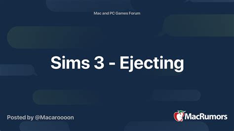 Sims 3 Ejecting Macrumors Forums