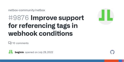 Improve Support For Referencing Tags In Webhook Conditions · Issue