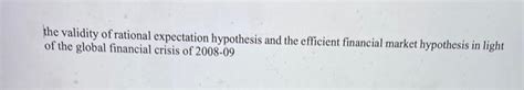 Solved The Validity Of Rational Expectation Hypothesis And