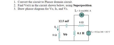 solved 1 convert the circuit to phasor domain circuit 2