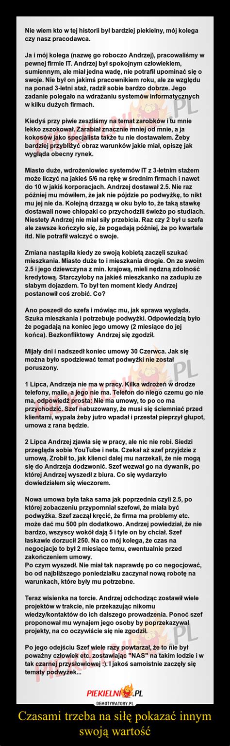 Czasami Trzeba Na Siłę Pokazać Innym Swoją Wartość Demotywatorypl