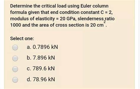 Solved Determine The Critical Load Using Euler Column Formula Given
