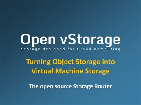 Turning Object Storage Into Vm Storage Pptx
