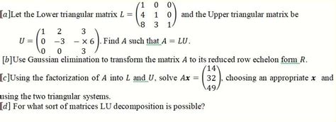 Solved 1 0 A Let The Lower Triangular Matrix L 1 0 And
