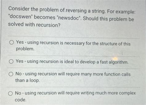 Solved Consider The Problem Of Reversing A String For