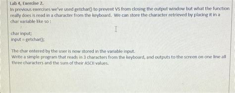 Solved Lab 4 Exercise 2 In Previous Exercises Weve Used Getchar To 1 Answer