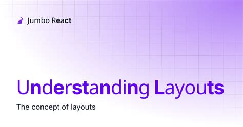 Understanding Layouts Jumbo React