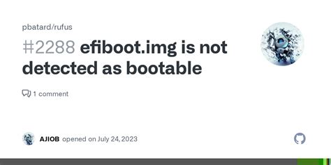 Efibootimg Is Not Detected As Bootable · Issue 2288 · Pbatardrufus