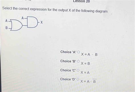 Lesson 20 Select The Correct Expression For The Output X Of The
