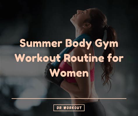 Summer Body Gym Workout Routine For Women With Pdf Dr Workout