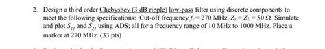 solved design a third order chebyshev 3 db ripple