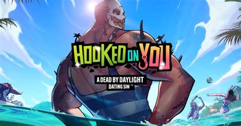 Dating Sim Dead By Daylight Hooked On You Announced