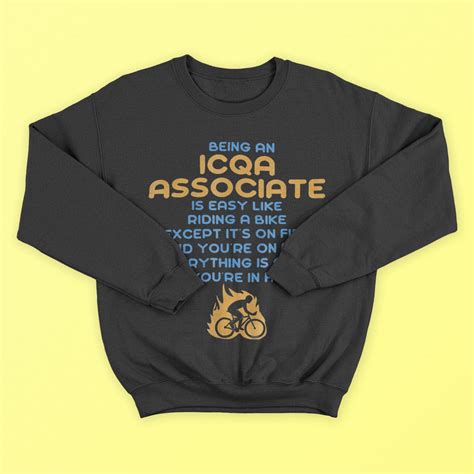 Being An Icqa Associate Like Riding A Bike On Fire T Shirt Hoodie