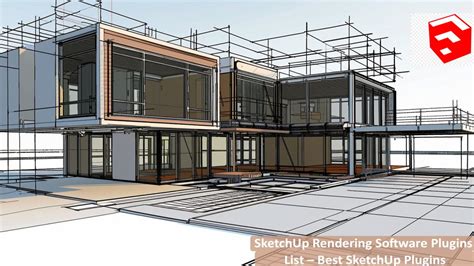 SketchUp Rendering Software Plugins List Best SketchUp Plugins