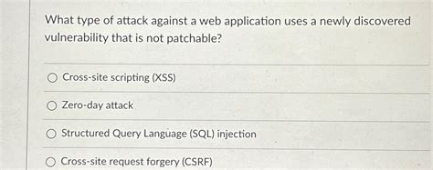 Solved What Type Of Attack Against A Web Application Uses A