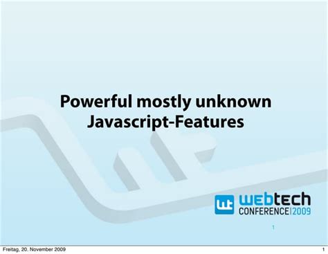 Powerful Mostly Unknown Javascript Features Ppt