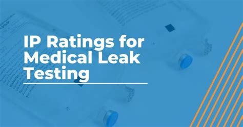 Ip Ratings And Medical Leak Testing Ams Automated Machine Systems