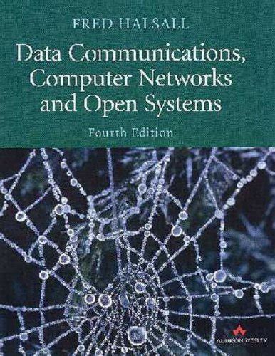 Data Communications Computer Networks And Open Systems Fourth Edition By F Halsall 27 Sep