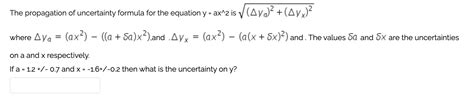 Solved The Propagation Of Uncertainty Formula For The