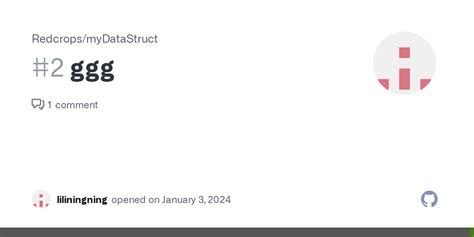 Ggg · Issue 2 · Redcropsmydatastruct · Github