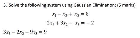 solved solve the following system using gaussian