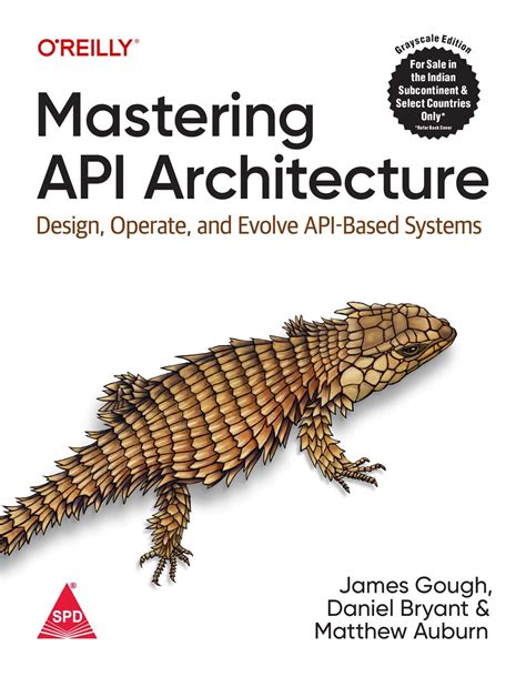 Buy Mastering API Architecture Design Operate And Evolve API Based Systems Grayscale Indian