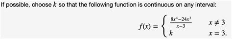 solved if possible choose k so that the following function
