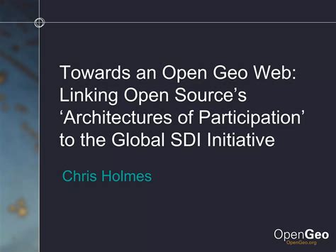 towards an open geo web linking open source s ‘architectures of participation to the global
