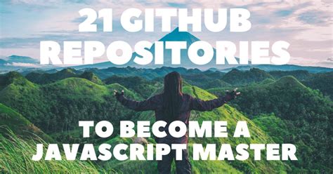 21 Github Repositories To Become A Javascript Master 📚🚀 Learnjavascript