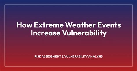 How Extreme Weather Events Increase Vulnerability • Disaster Shiksha