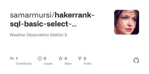github samarmursi hakerrank sql basic select weather observation