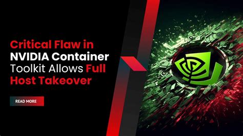 Critical Flaw In Nvidia Container Toolkit Allows Full Host Takeover Security Spotlight