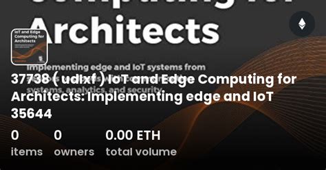 37738 Udixf Iot And Edge Computing For Architects Implementing